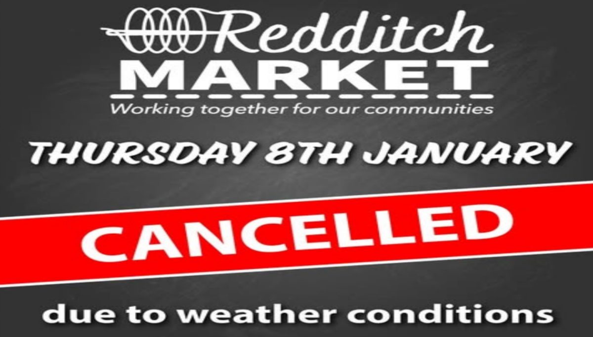 Redditch Market cancelled today due to weather conditions